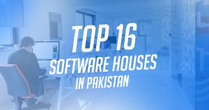 Top 16 Software Houses in Pakistan